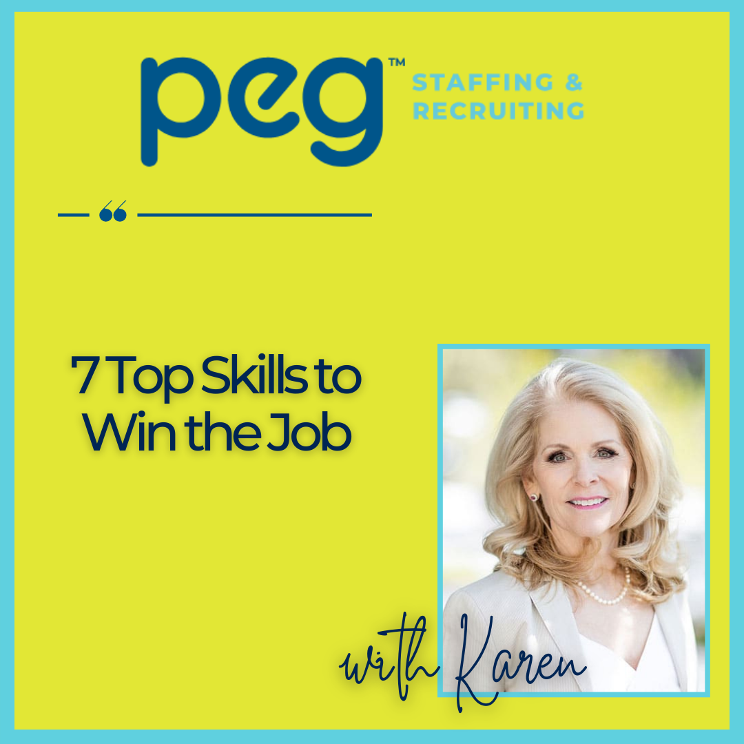7 Top Skills to Win the Job - PEG Staffing