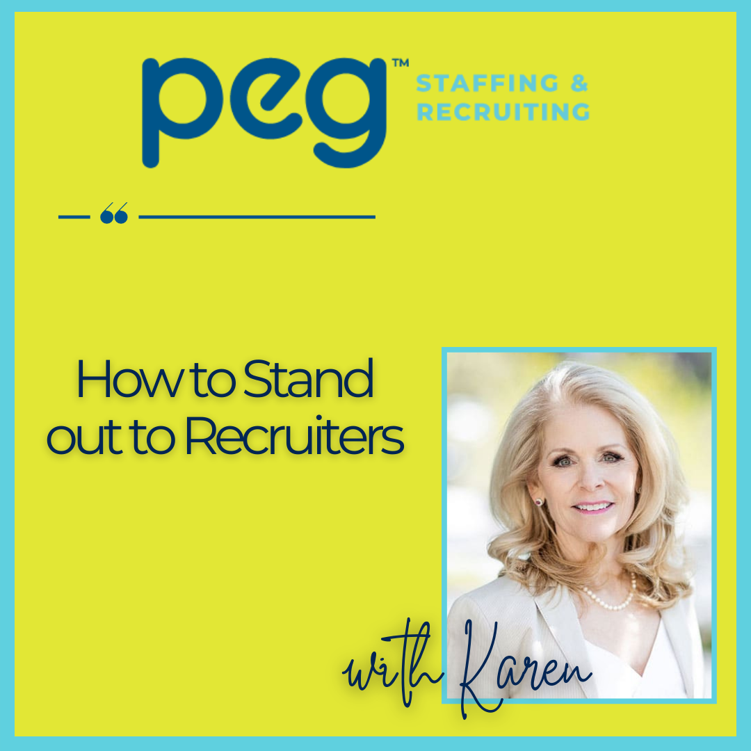 How to Stand Out to Recruiters - PEG Staffing