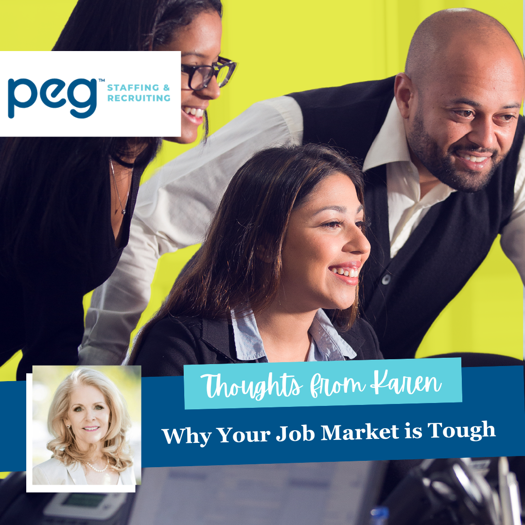 Why Your Job Market is Tough - PEG Staffing