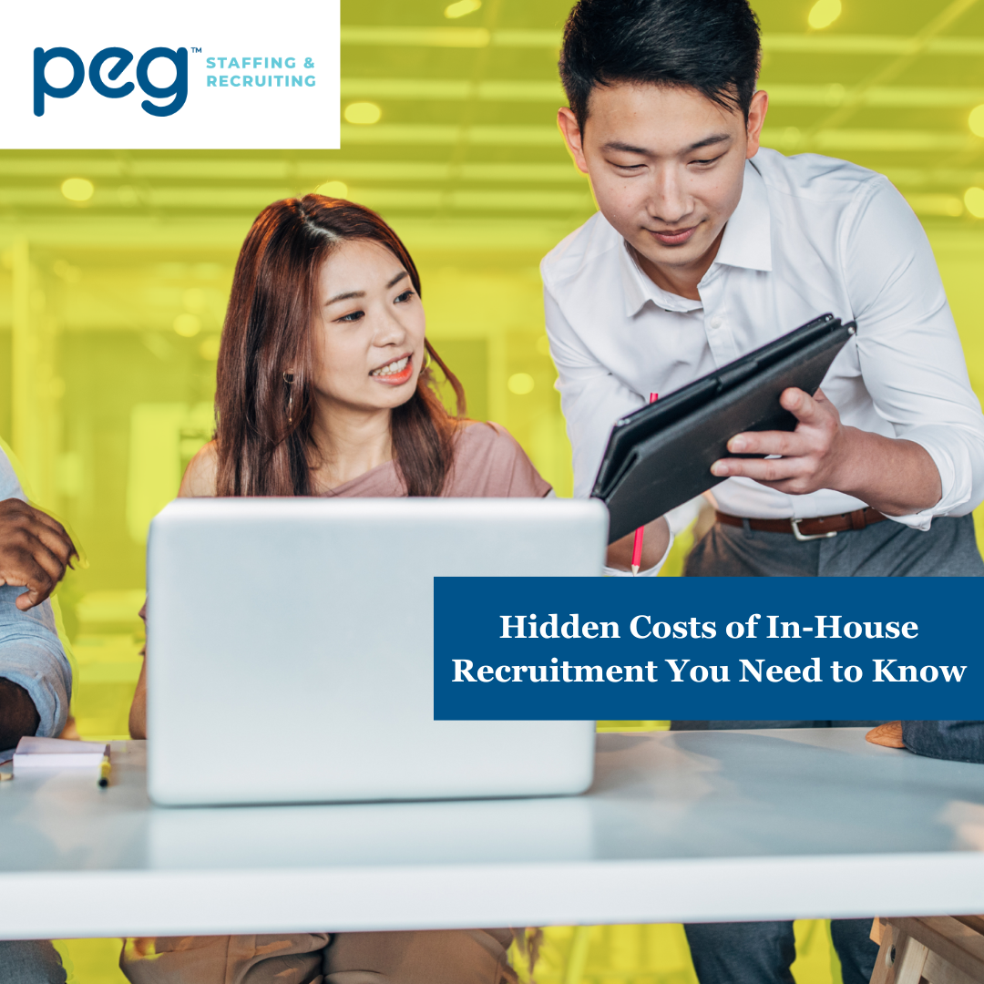 Hidden Costs of In-House Recruitment You Need to Know - PEG Staffing