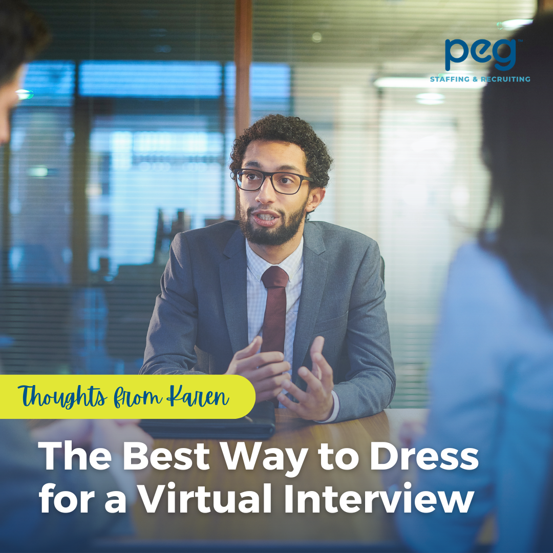 The Best Way to Dress for a Virtual Interview - PEG Staffing