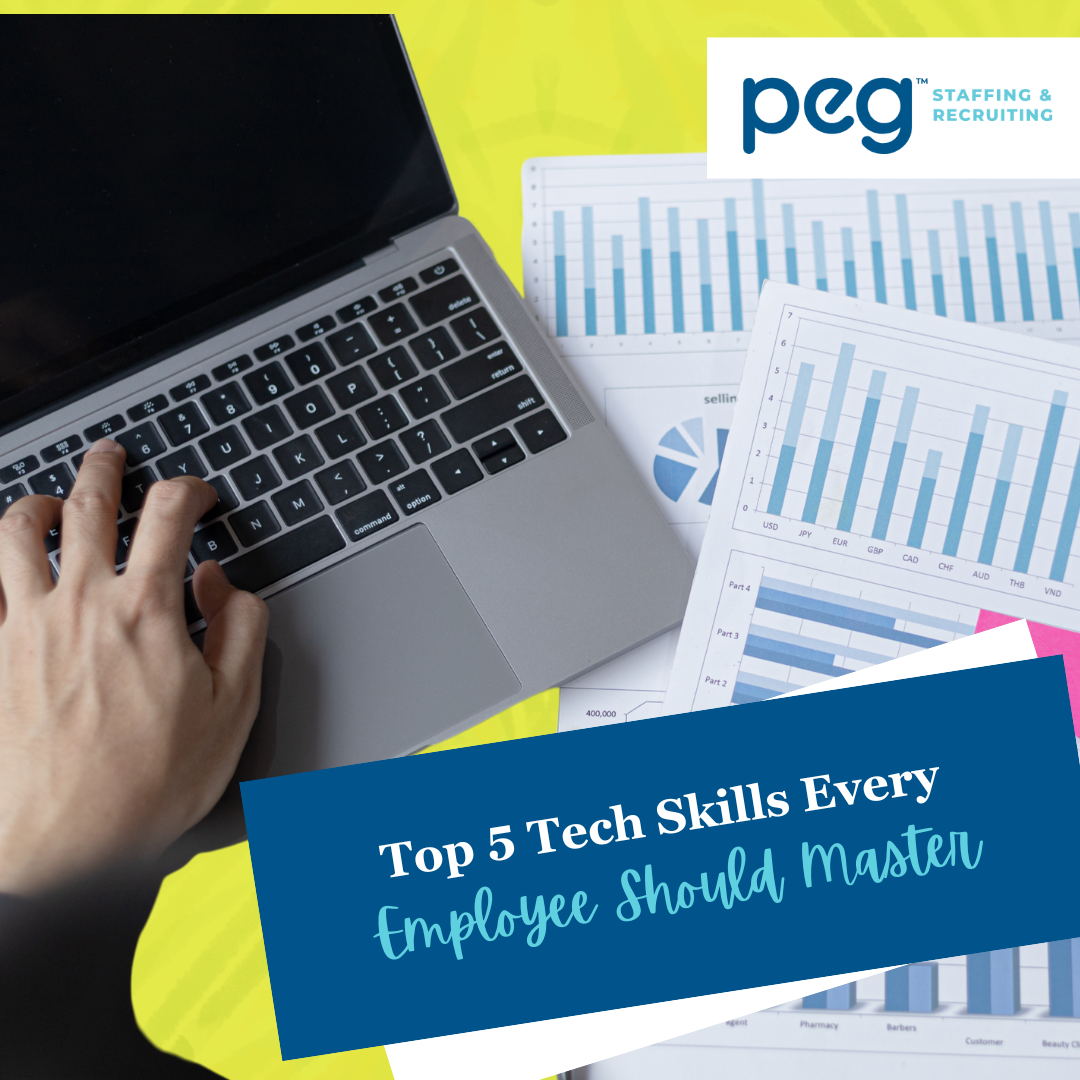 Top 5 Tech Skills Every Employee Should Master - PEG Staffing